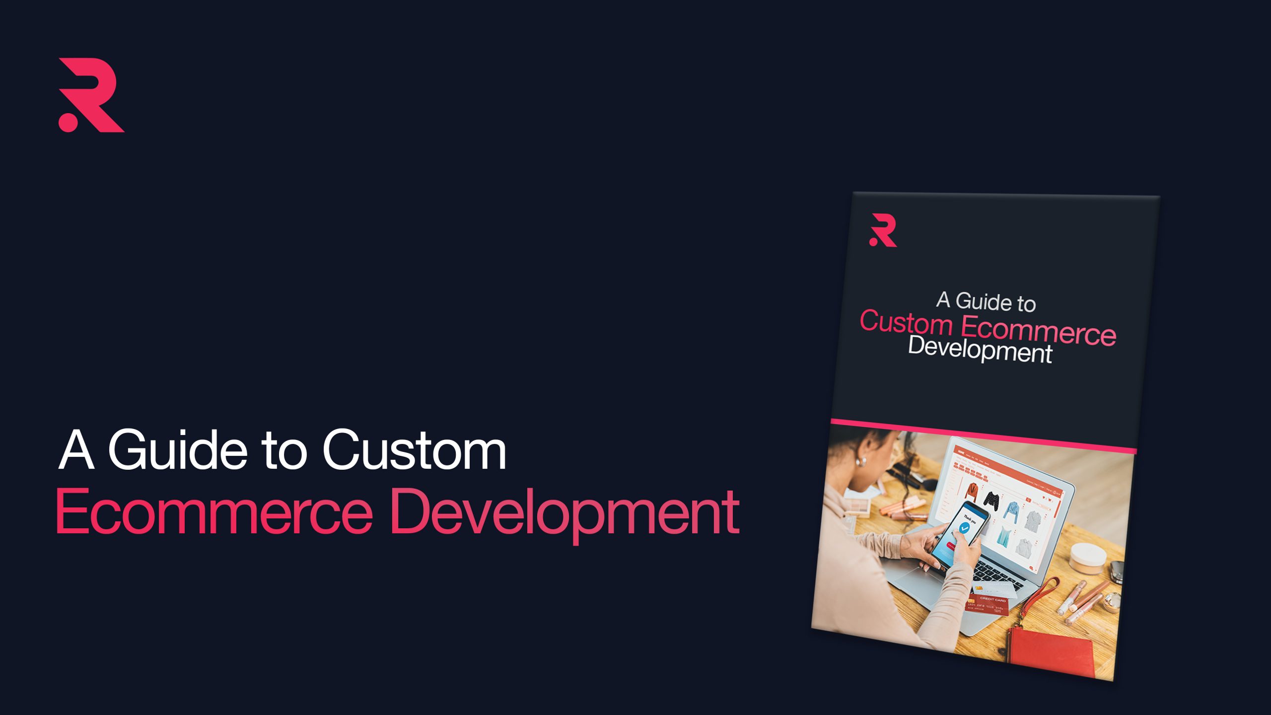 Business Owner Guide to Custom Ecommerce Development